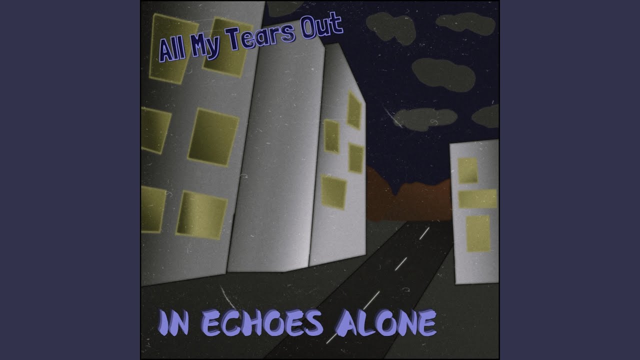 In Echoes Alone - YouTube