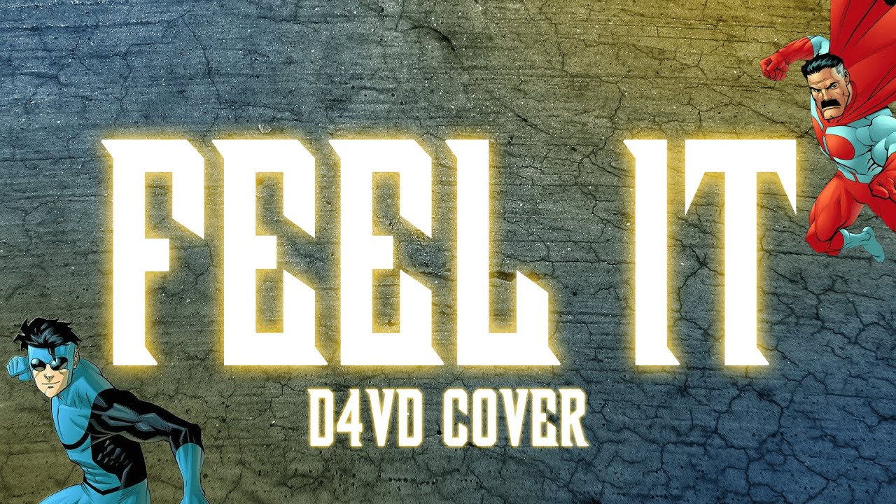 INVINCIBLE - FEEL IT (D4VD COVER) - YouTube