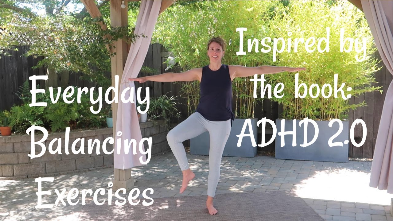Everyday Balancing Exercises: Inspired by the book ADHD 2.0 - YouTube