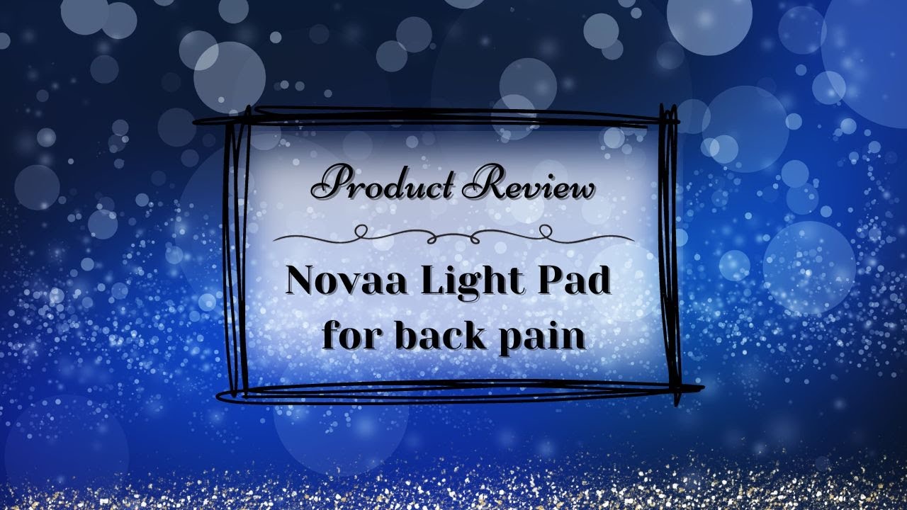 Novaa Lab Near-Infrared and Red Light Back Pain Device Product Review ...