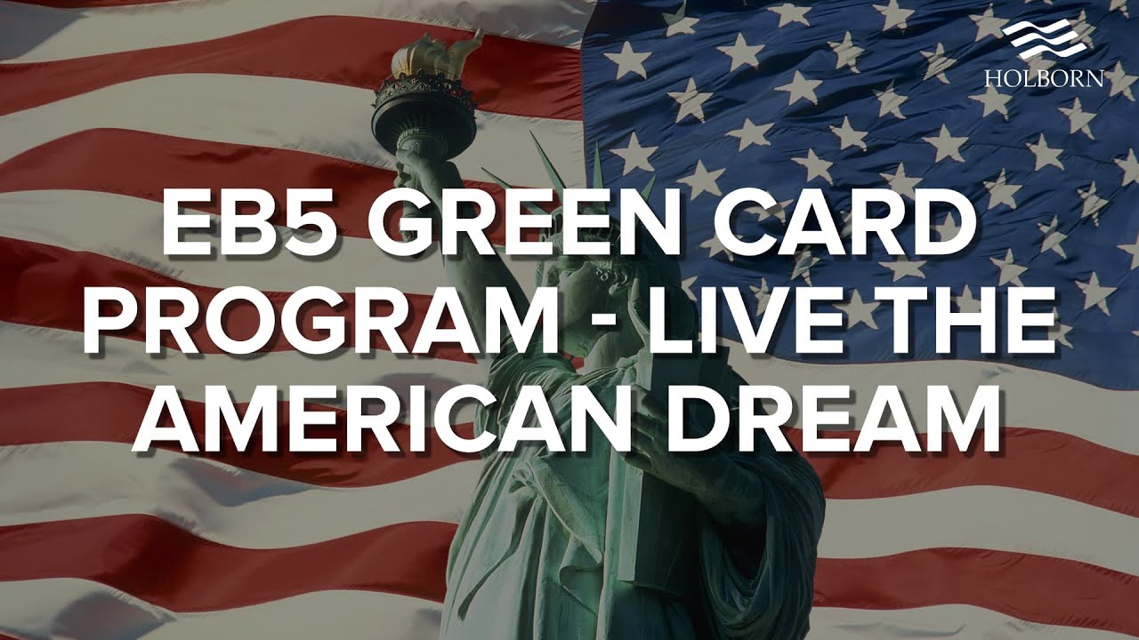 EB5 Green Card Program - Live the American Dream - YouTube