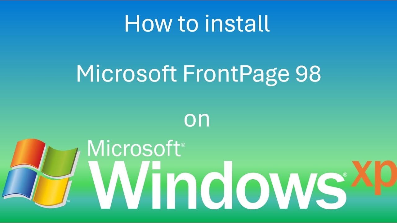 How to install Microsoft FrontPage 98 on Windows XP - YouTube