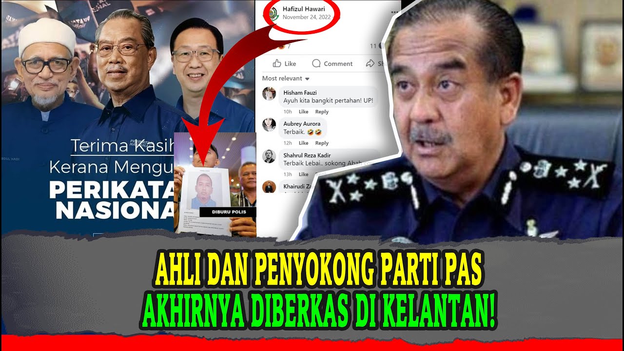 AHLI DAN PENYOKONG PARTI PAS AKHIRNYA DIBERKAS DI KELANTAN! DISAHKAN ...