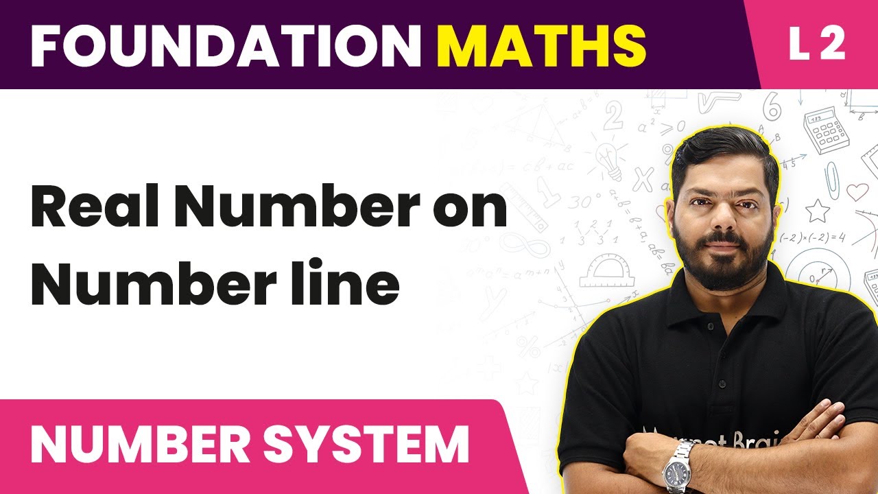 Real Number on Number Line | Number System - L2 | JEE Foundation Maths ...