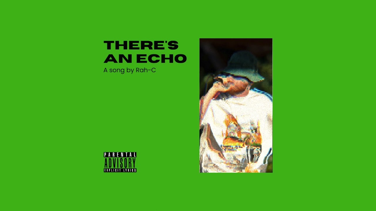 Rah-C - There's an Echo (Official Audio) - YouTube