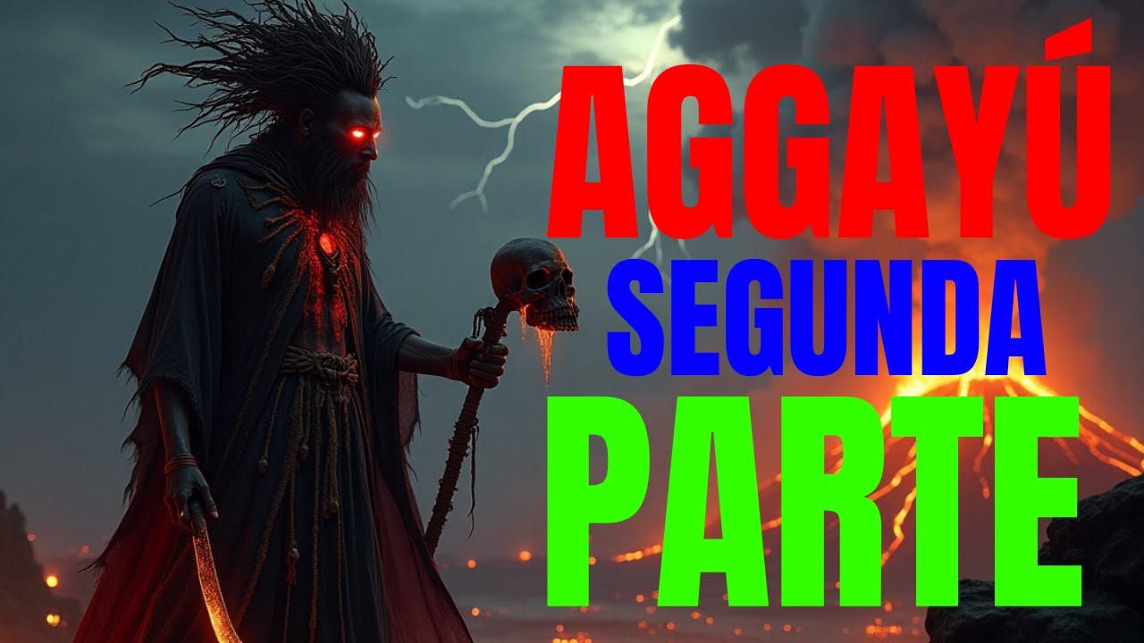 AGGAYÚ - SEGUNDA PARTE: La encarnación del Fuego - YouTube