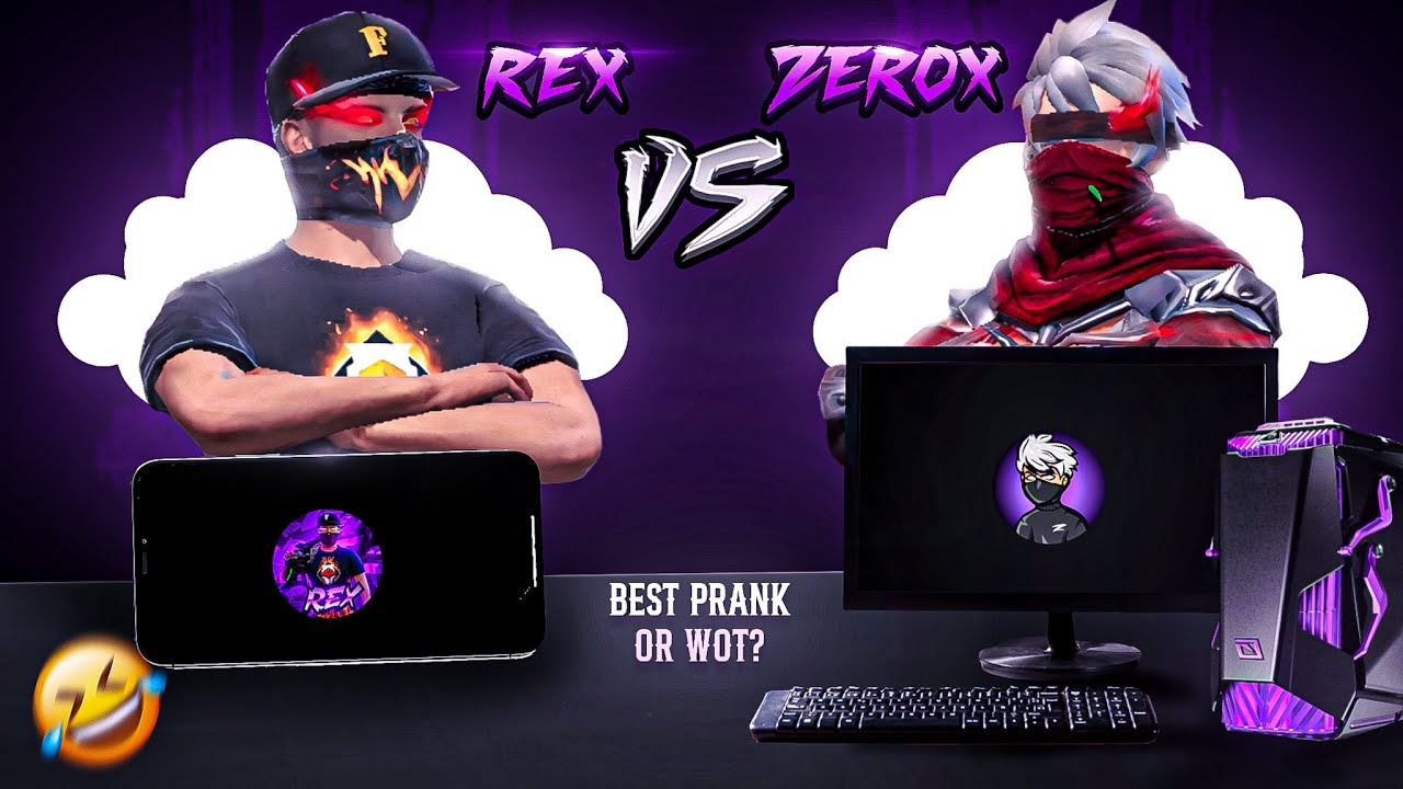 REX (Mobile)📱 Vs ZEROX (Pc)🖥️ | BIGGEST PRANK EVER‼️🤣 - YouTube