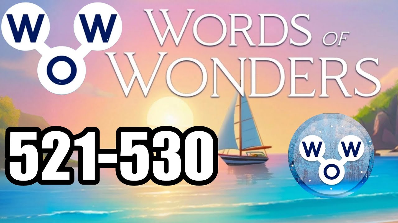 WOW Words of Wonders 521 522 523 524 525 526 527 528 529 530 - YouTube