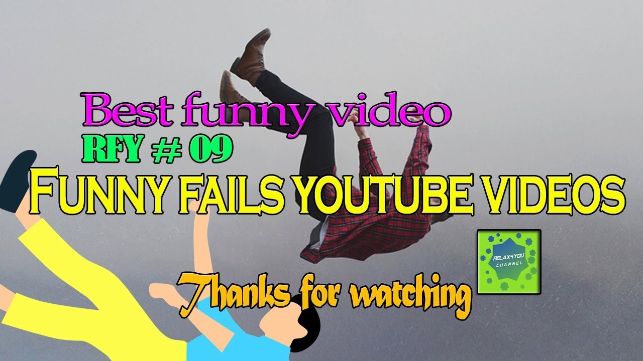 Funny fails youtube videos - RFY 09 - YouTube