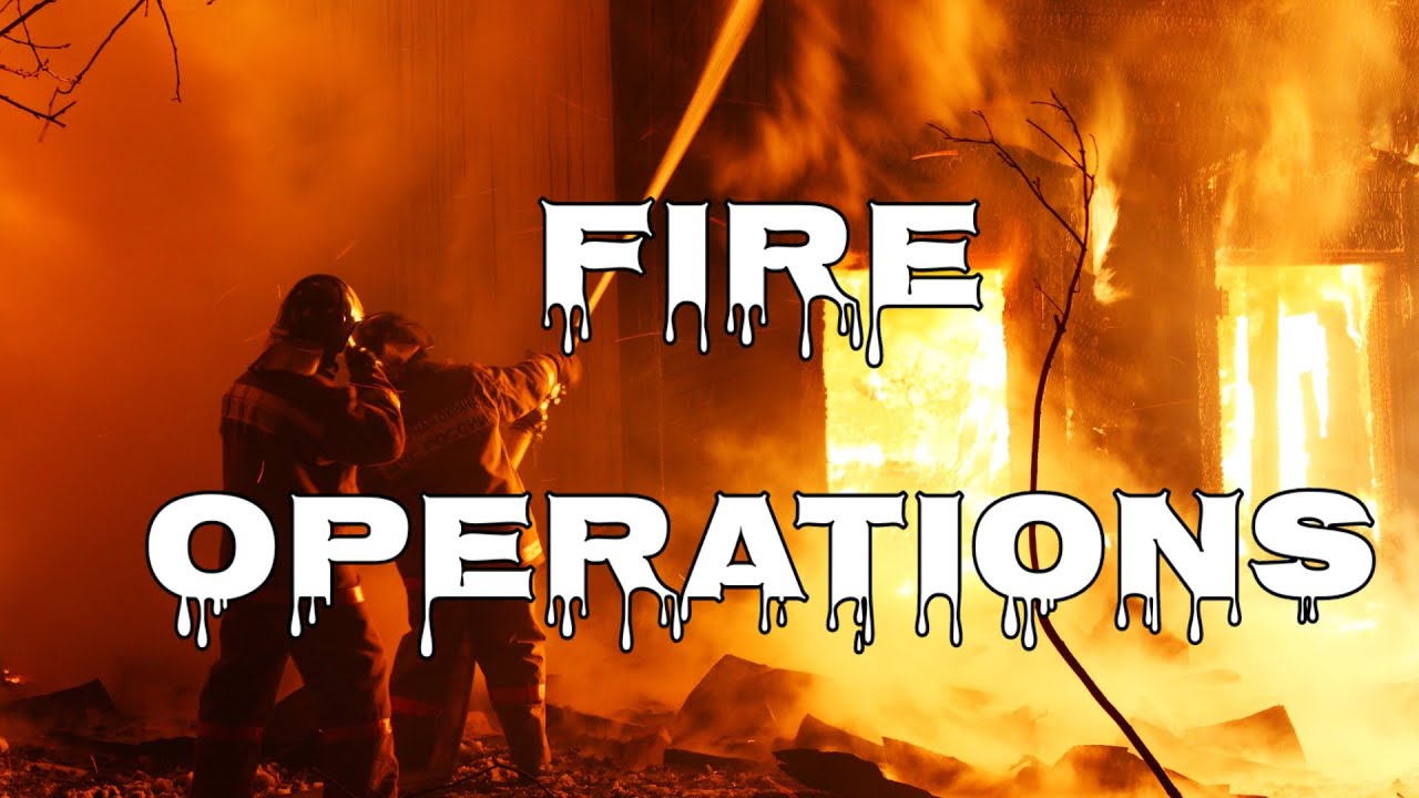 10 PHASES OF FIRE OPERATIONS - YouTube