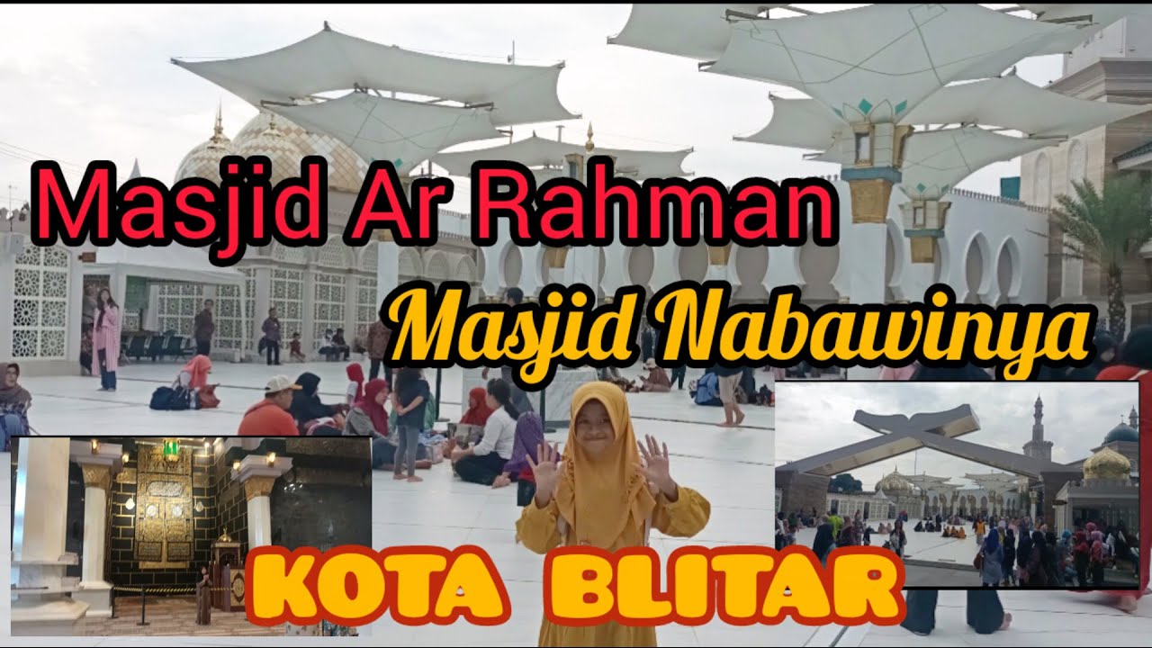 Masjid Ar Rahman Blitar 2023 || Masjid Nabawinya Kota Blitar - YouTube