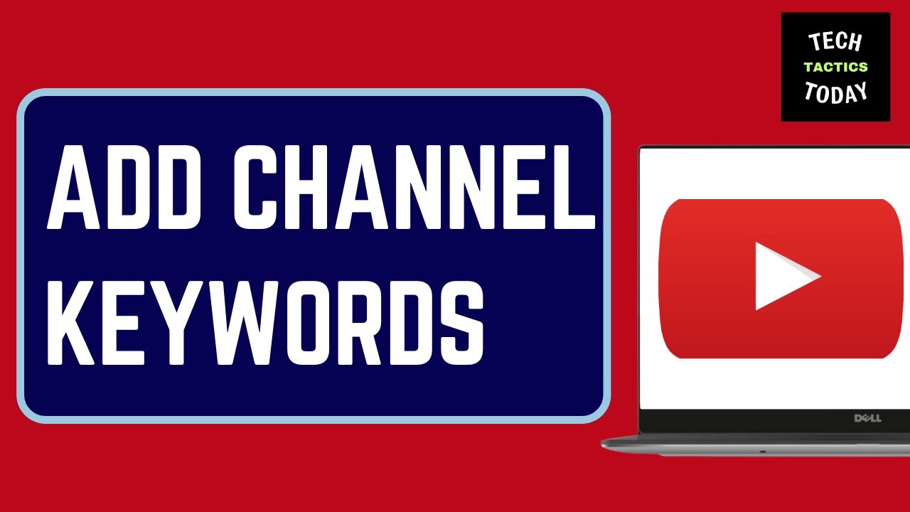 How To Add YouTube Channel Keywords - YouTube
