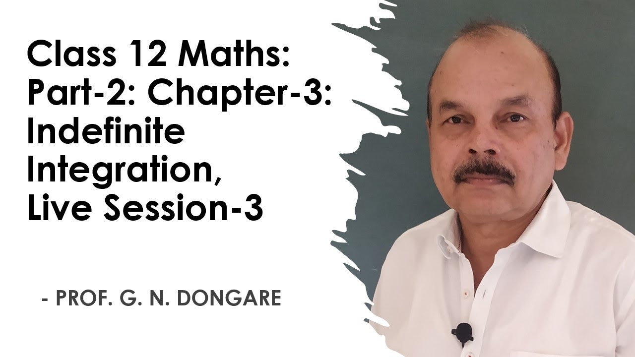 Class 12 Maths Part 2 Chapter 3 Indefinite Integration Live Session class-12-maths-part-2-chapter-3-indefinite-integration-live-session