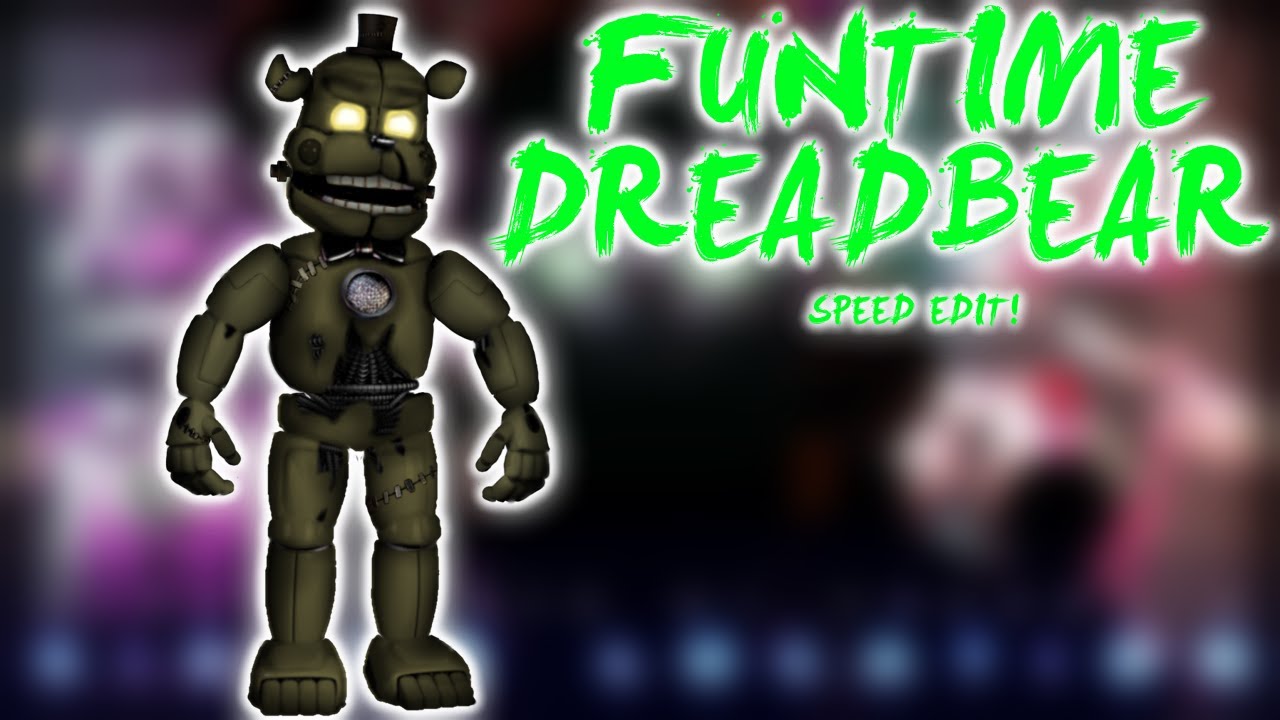 FNaF Speed Edit - Funtime Dreadbear! - YouTube