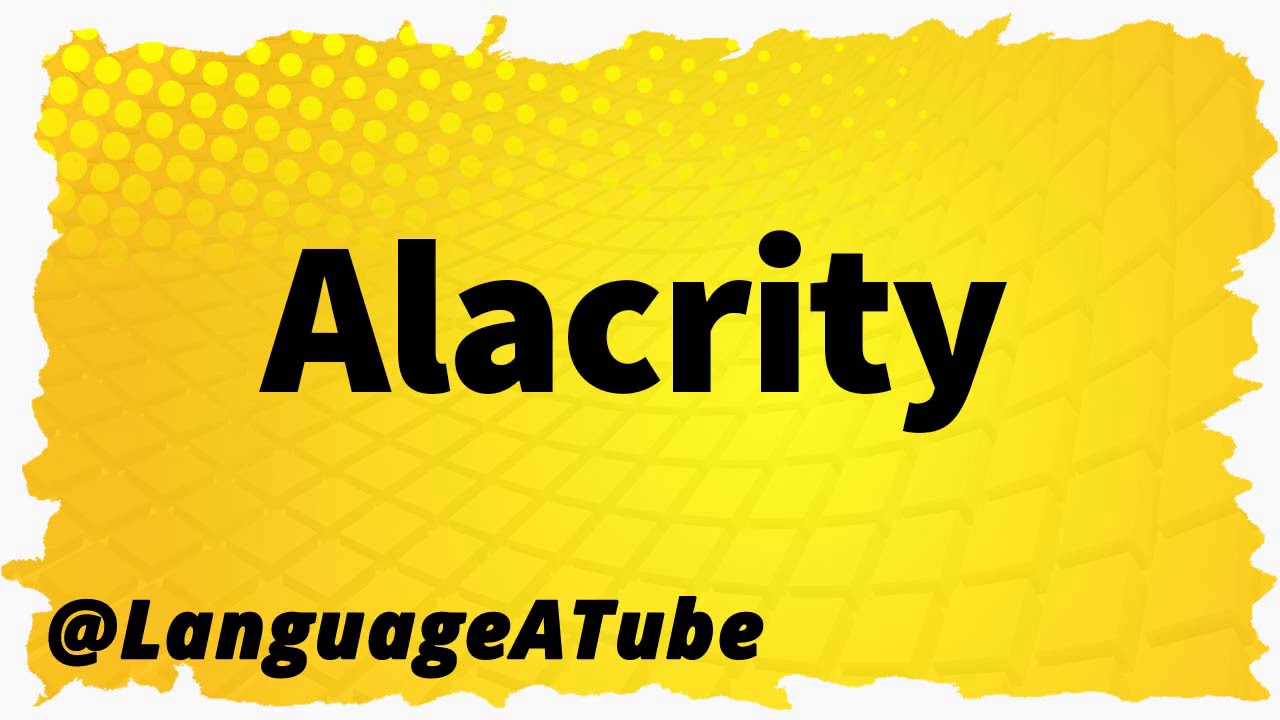 Alacrity Pronunciation ⚡️ How To Pronounce Alacrity! - YouTube
