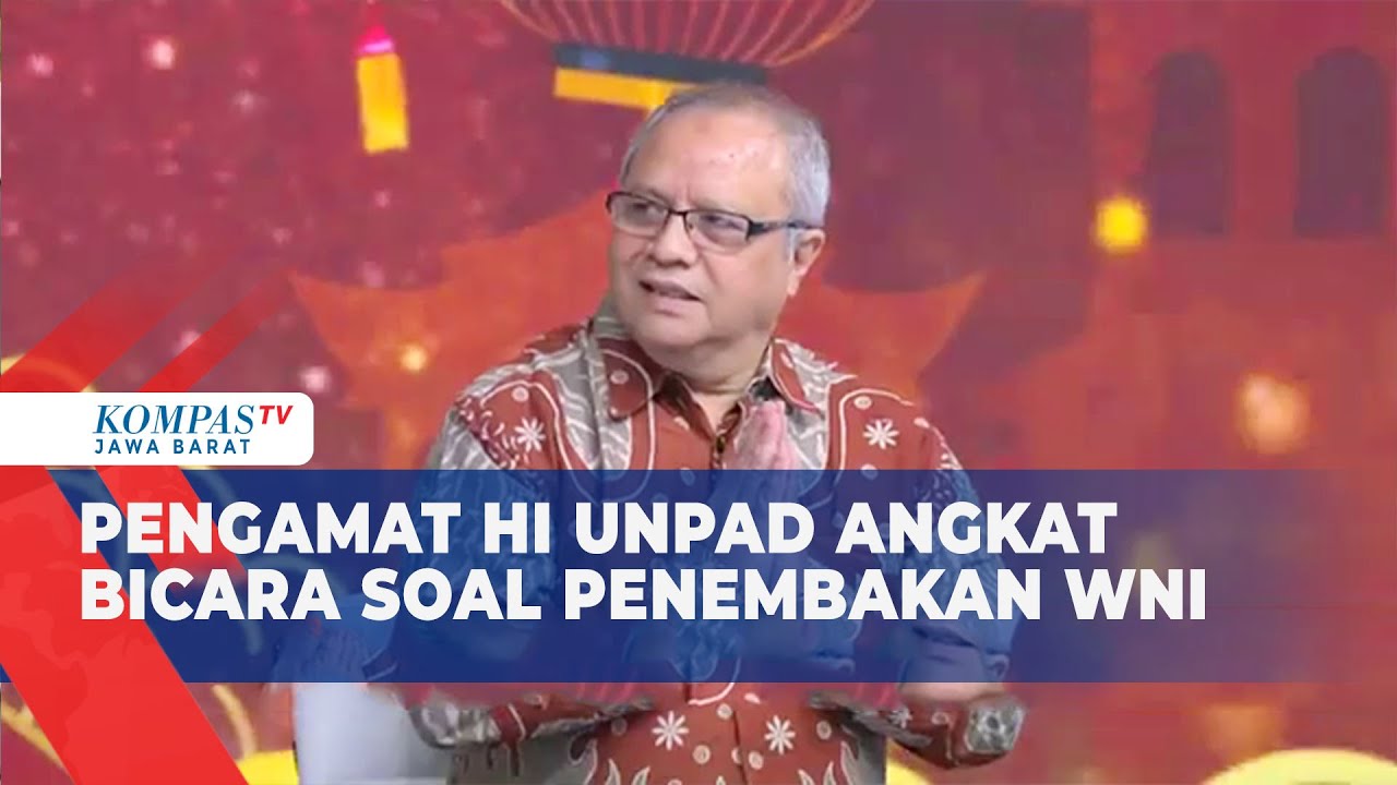 Pengamat HI Unpad Angkat Bicara soal Penembakan WNI di Malaysia - YouTube