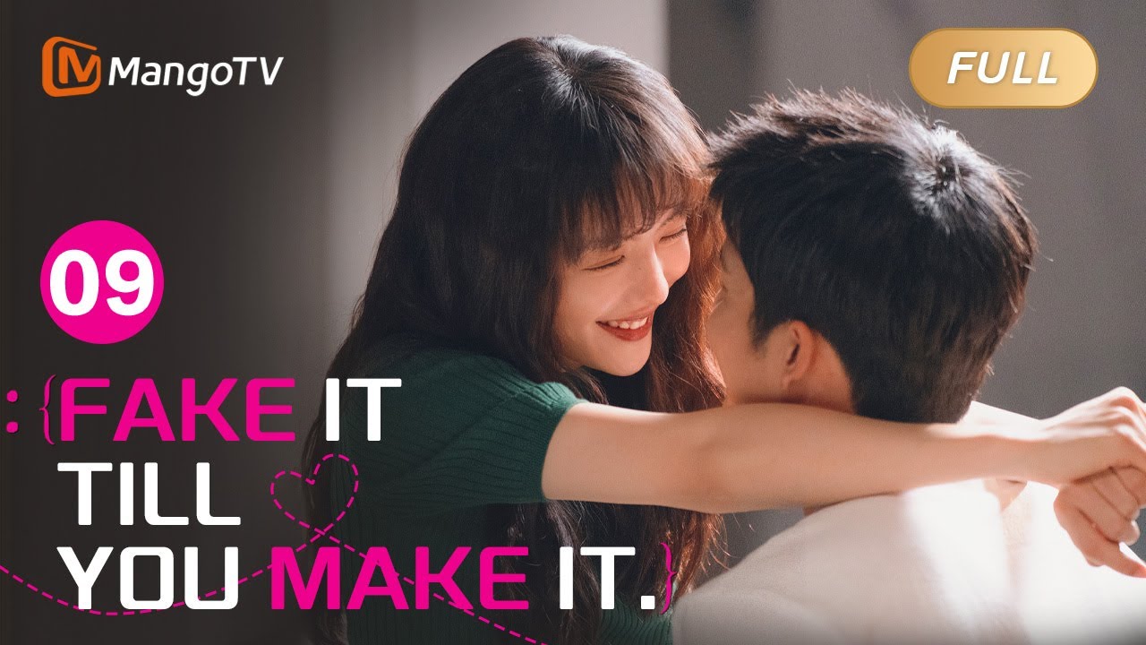 【ENG SUB】EP09 Fake It Till You Make It🫣| An Ambiguous Game of Flirting ...