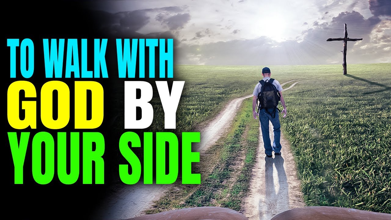 To Walk with God by your Side at All Times, say this Prayer - YouTube