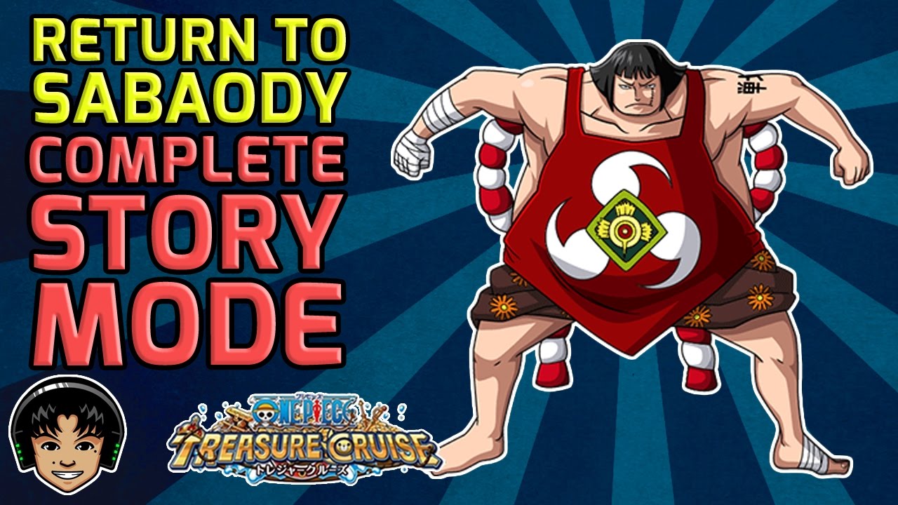 Complete Return to Sabaody Story Mode Island Guide [One Piece Treasure ...