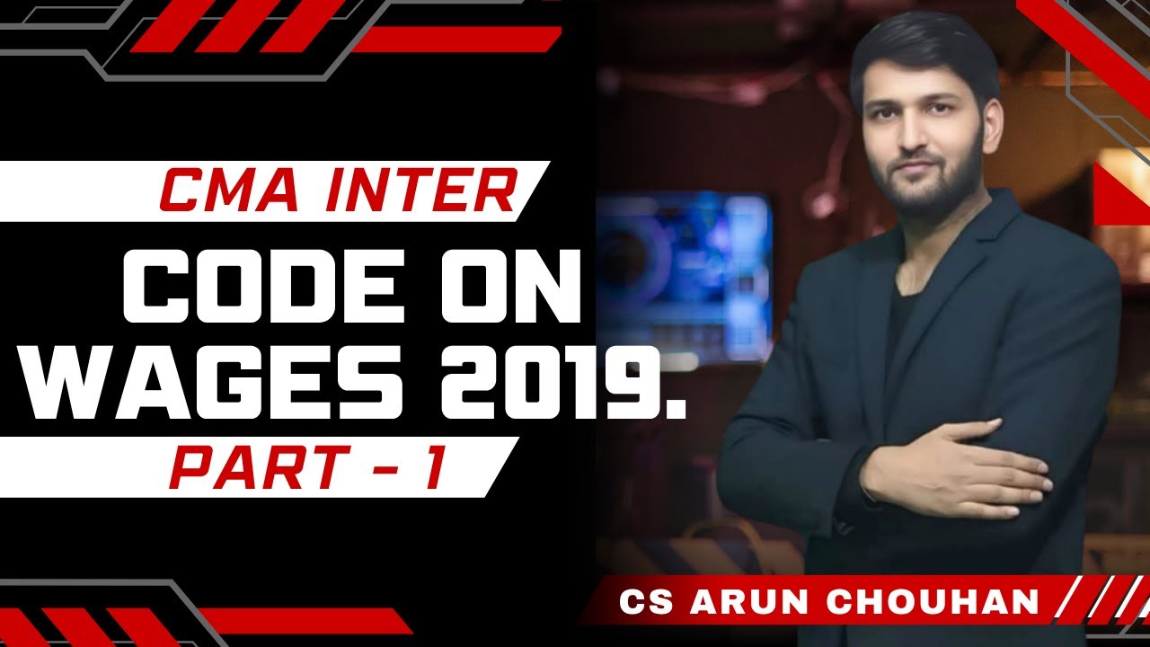 Code of Wages 2019 || CS Arun Chouhan - YouTube