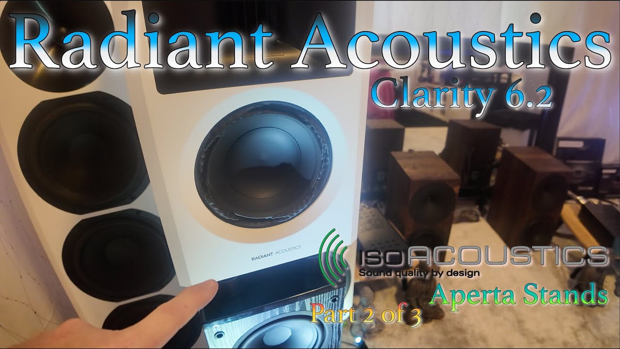 Song Demo ( part 2) - Radiant Acoustics Clarity 6.2 with IsoAcoustics ...
