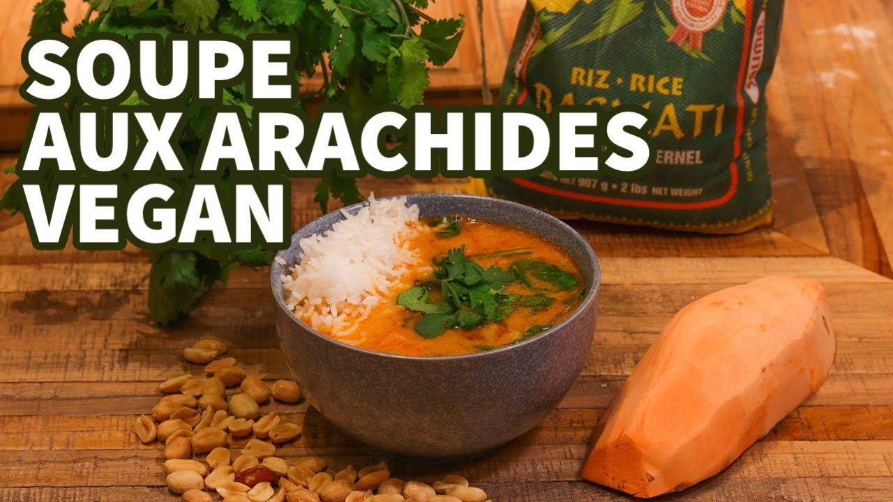 Soupe VEGAN aux ARACHIDES, LAIT DE COCO et PATATES DOUCES // Recette ...