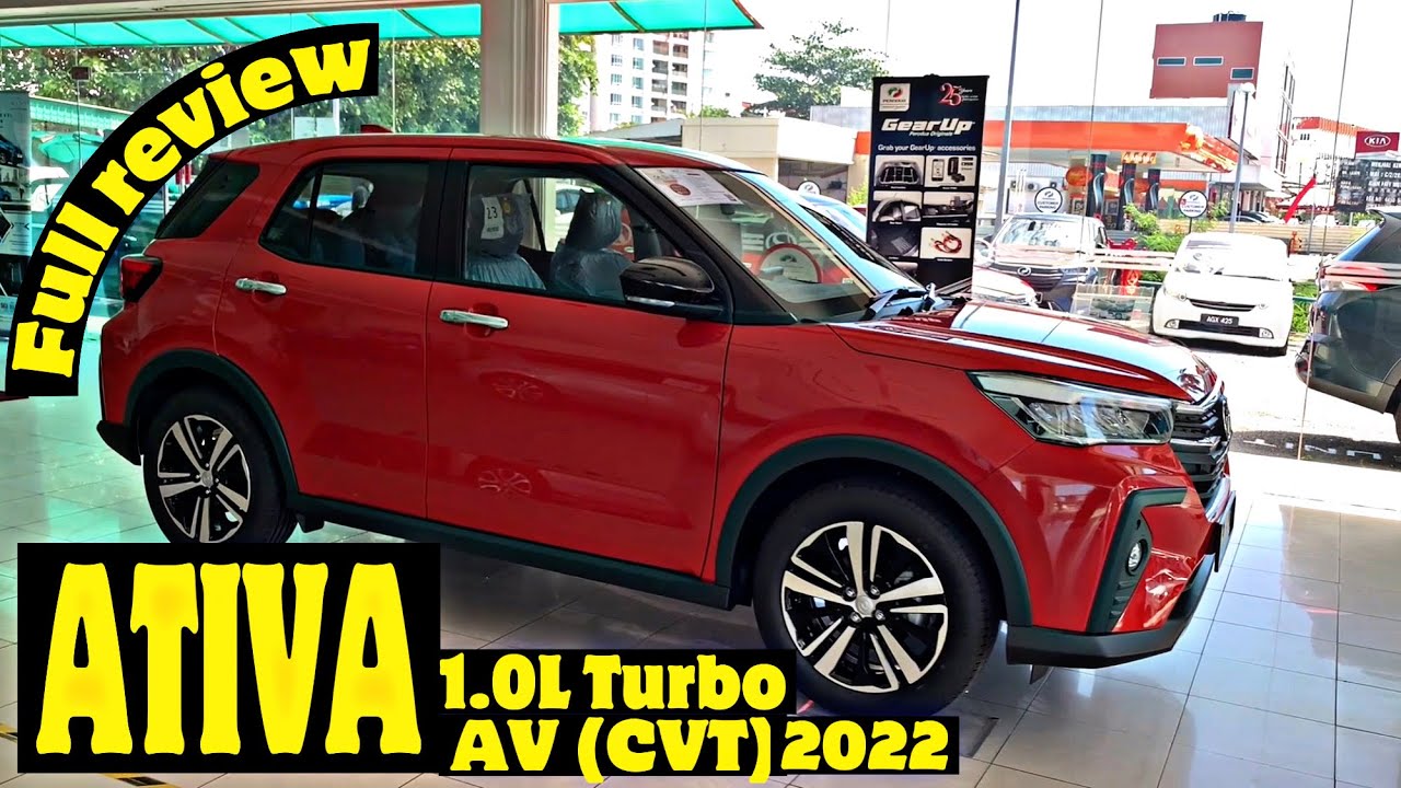 New Perodua ATIVA 1.0L Turbo AV (CVT) 2022 Full Review Interior And ...