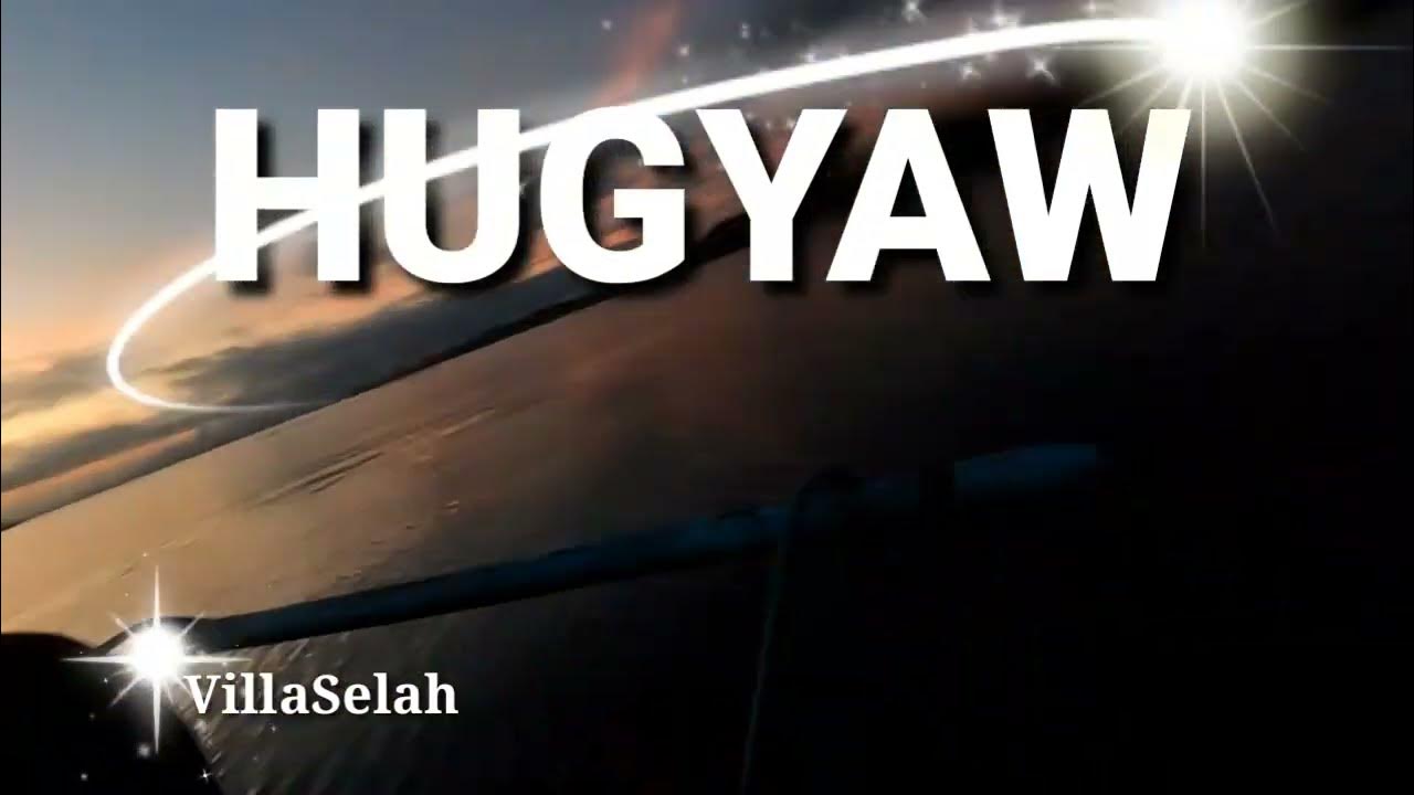 HUGYAW by Villa Selah - YouTube
