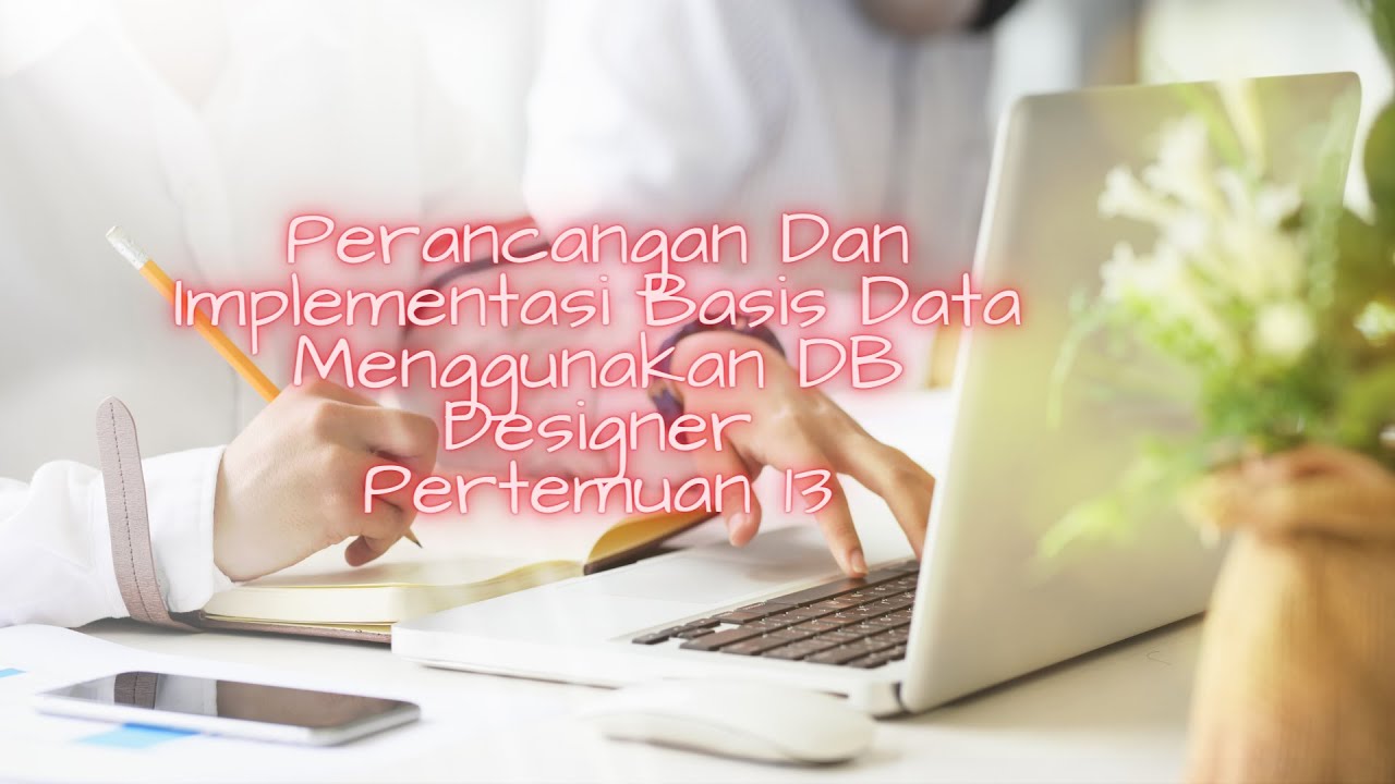 Perancangan Dan Implementasi Basis Data Menggunakan DB Designer - YouTube