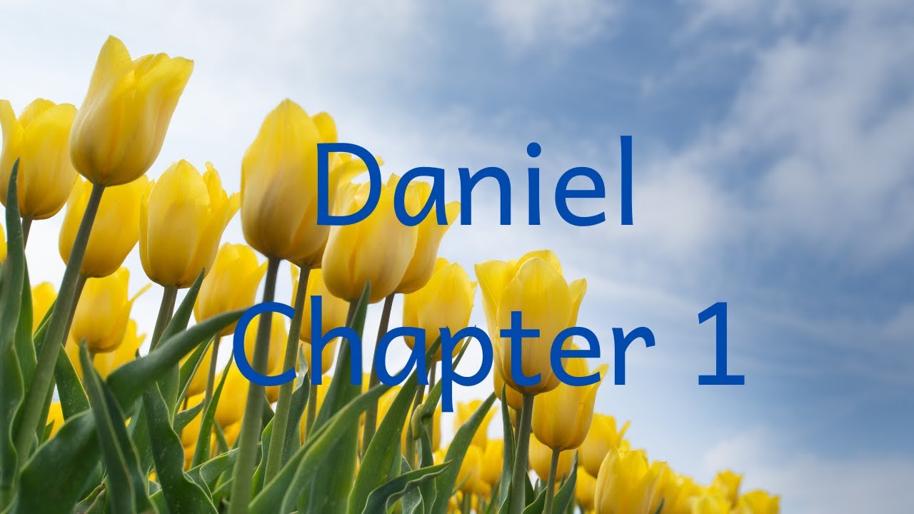Daniel Chapter 1 - Faithfulness of Daniel and His Three Friends - YouTube