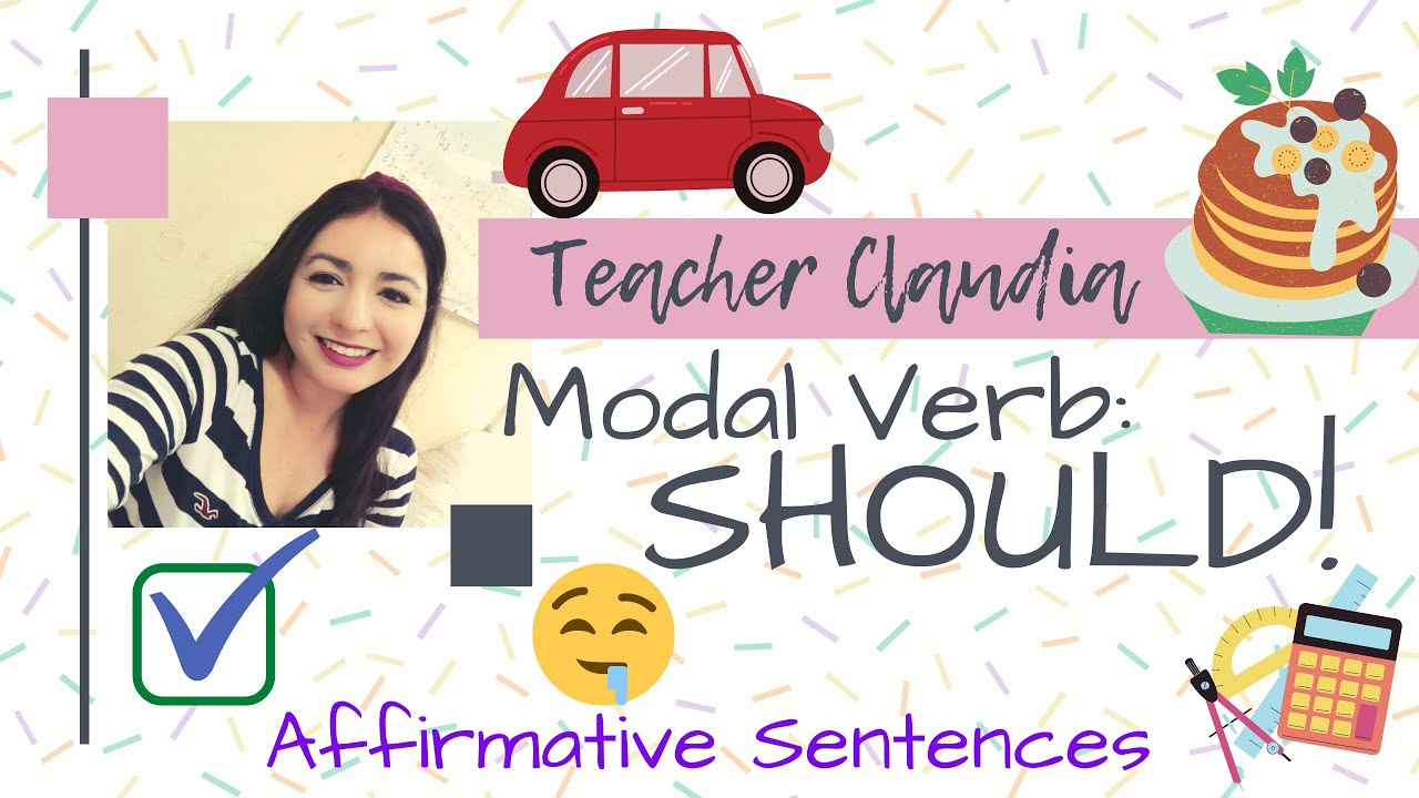 Modal Verb SHOULD. Affirmative sentences - Oraciones Afirmativas ...