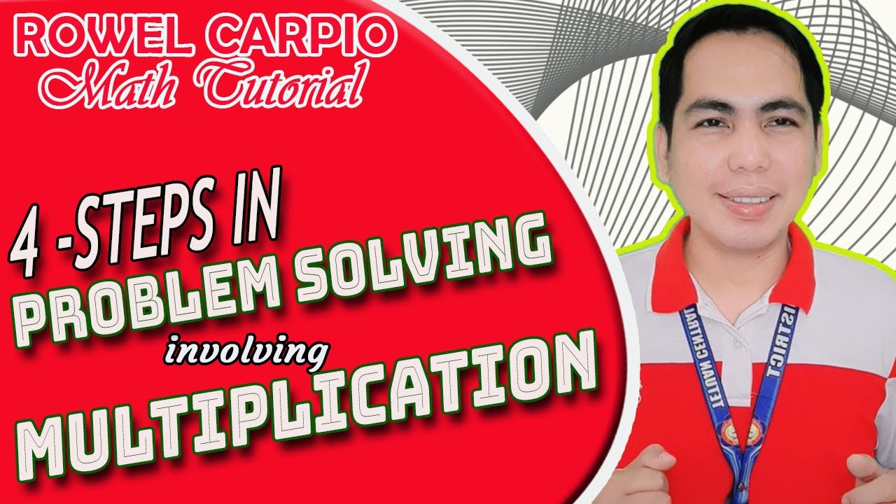 4 STEPS IN PROBLEM SOLVING INVOLVING MULTIPLICATION - YouTube
