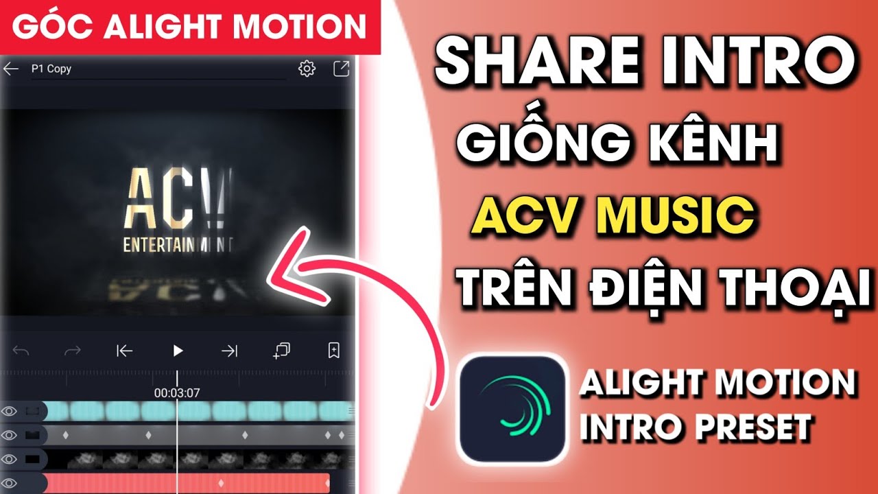 Share Intro ACV Music Trên Điện Thoại | Alight Motion Intro Presets ...