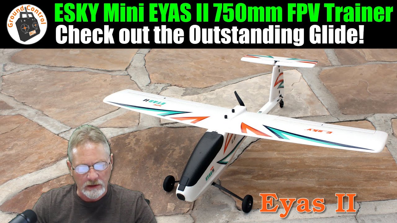 Check out the Outstanding Glide! ESKY Mini EYAS II 750mm Brushless Sub ...