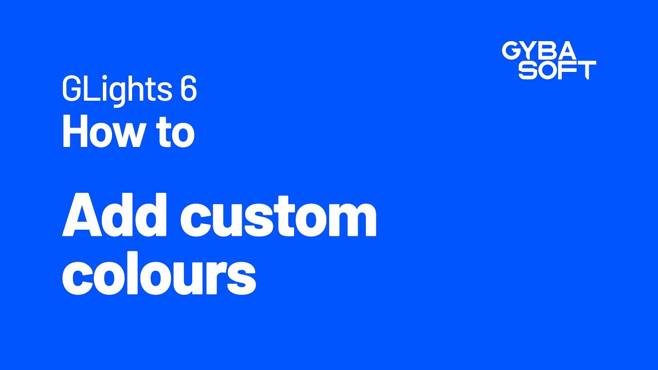 How to add custom colours to GLights 6 | Gybasoft - YouTube