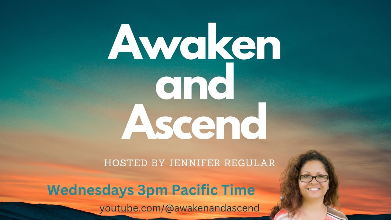 Awaken and Ascend YouTube Show Hosted by Jennifer Regular - YouTube
