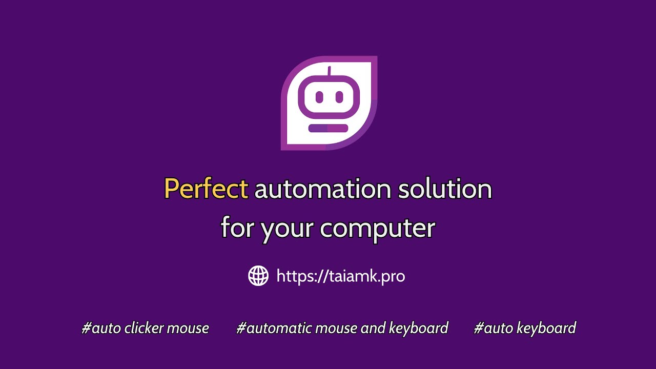 Introduction to Automatic Mouse and Keyboard Software - taiamk.pro - YouTube