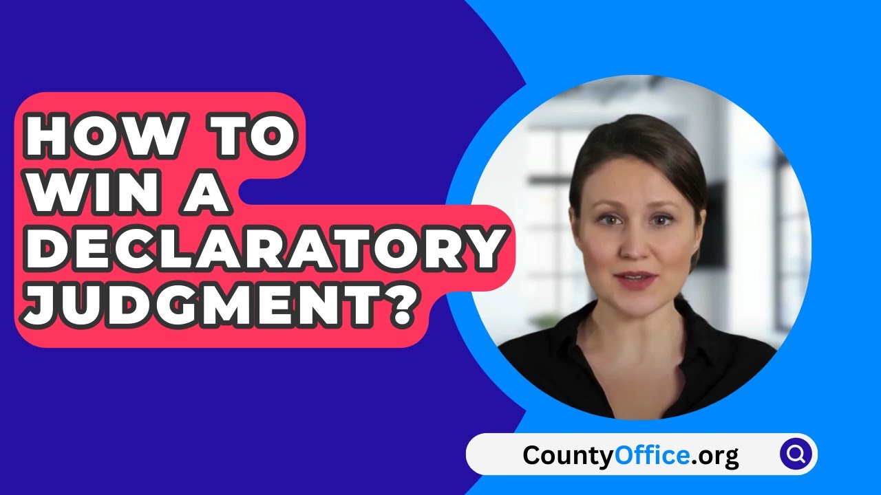How To Win A Declaratory Judgment? - CountyOffice.org - YouTube