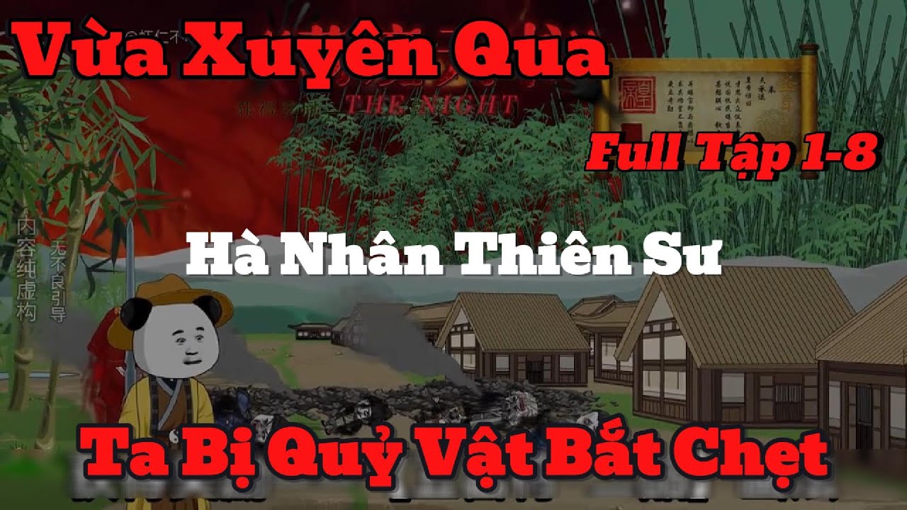 Full 1-8 Hà Nhân Thiên Sư Vừa Xuyên Không Ta Bị Yêu Vật Bắt Chẹt |Djin_Sub - YouTube