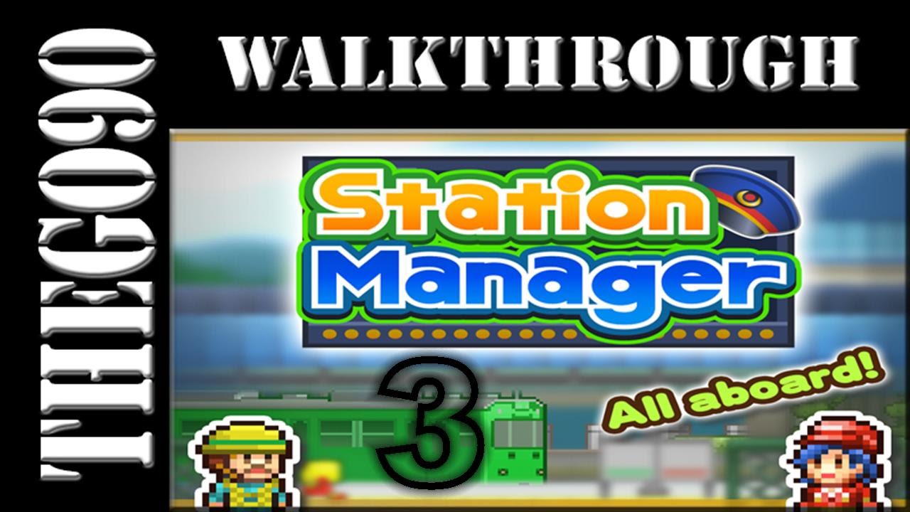 [Walkthrough] Station Manager [#3] Big Traiiiiiiins - YouTube