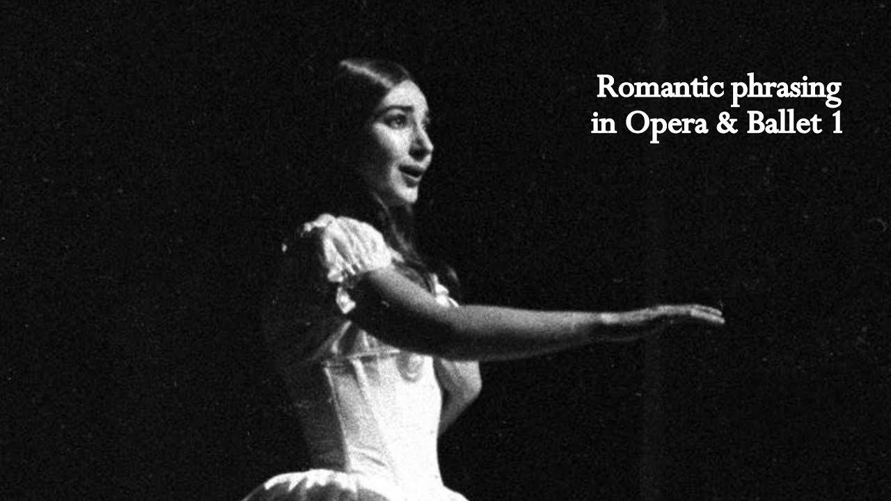 CALLAS - Romantic phrasing in Opera and Ballet 1 - YouTube