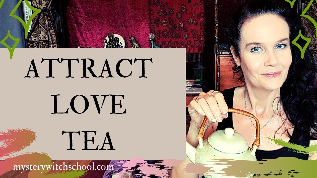 Attract Love Tea Spell - YouTube