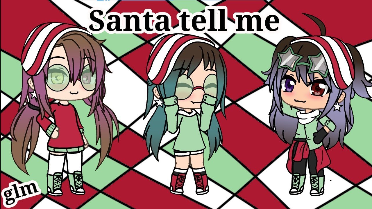 Santa tell me||gacha life||Weinachts special|| - YouTube