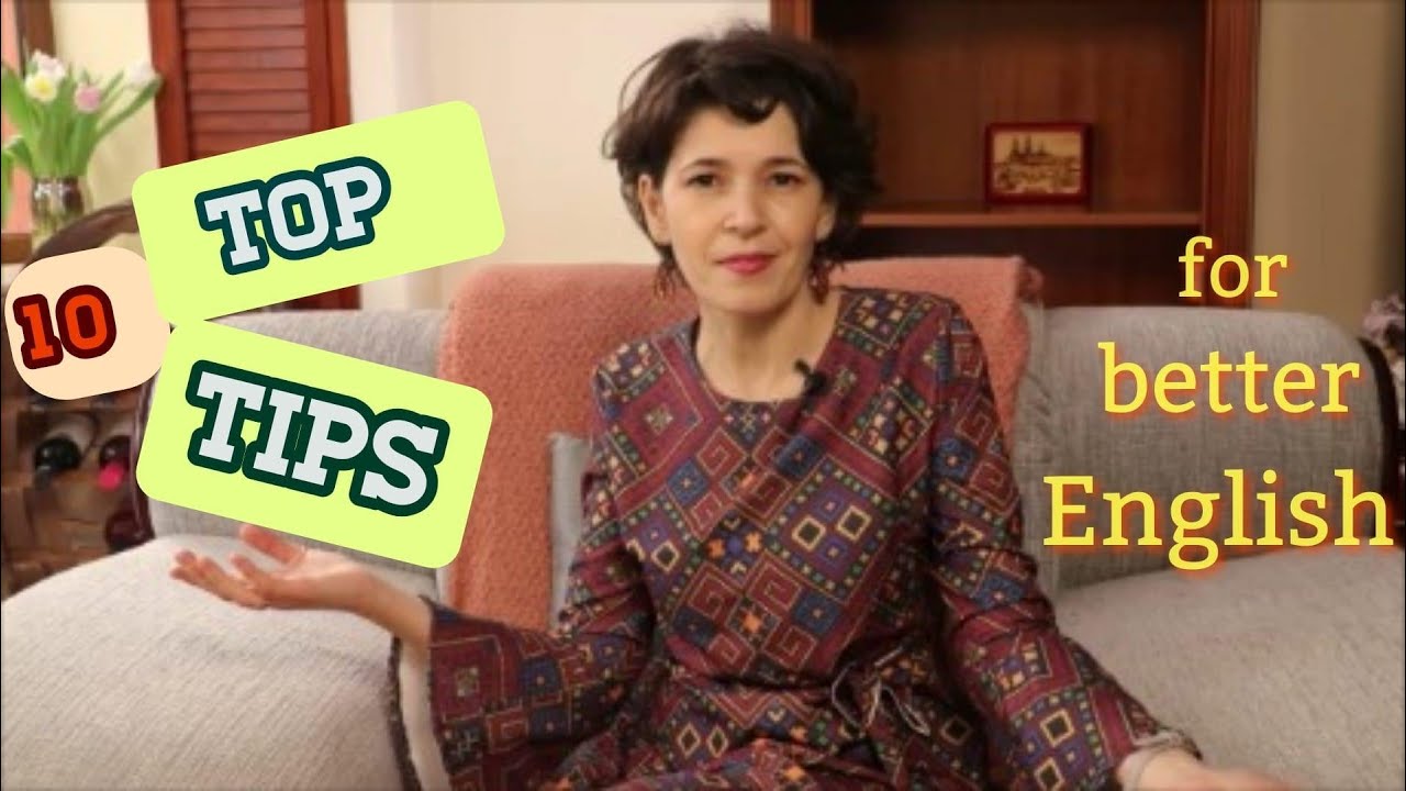 How to GET BETTER at ENGLISH| 10 Top Tips - YouTube