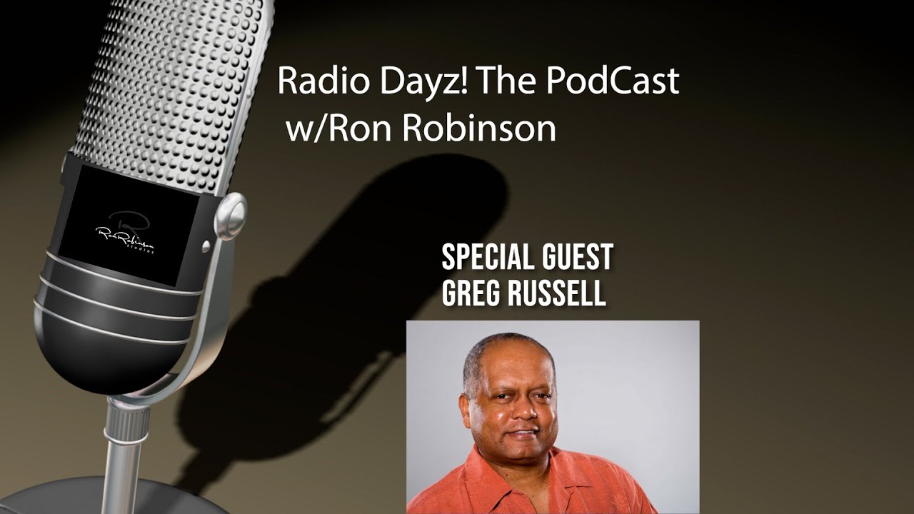 Radio Dayz the podcast Special Guest Greg Russell talks about his first ...