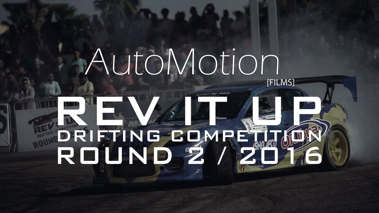 AutoMotion: REV IT UP Drifting Competition - Round 2 / 2016 - YouTube