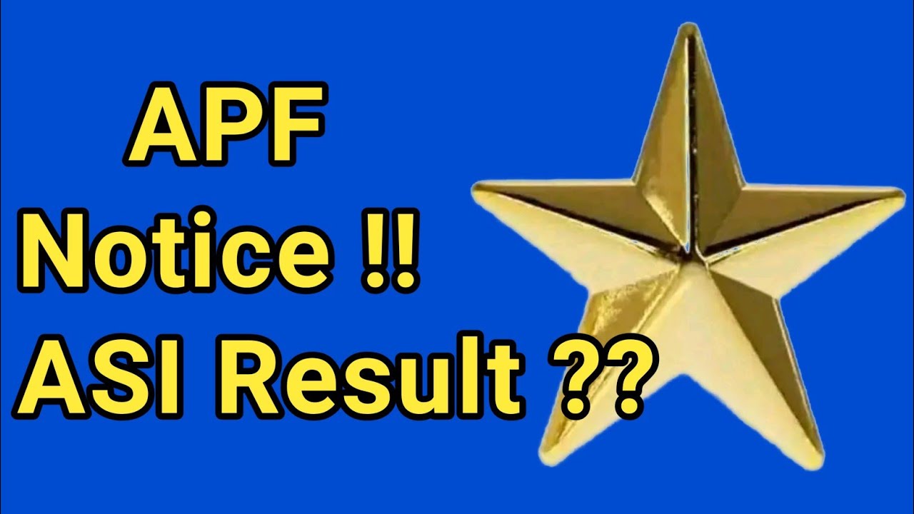 Apf New Notice Out !! | ASI Written Exam Result update - YouTube