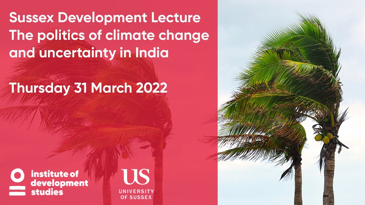 The politics of climate change and uncertainty in India - YouTube