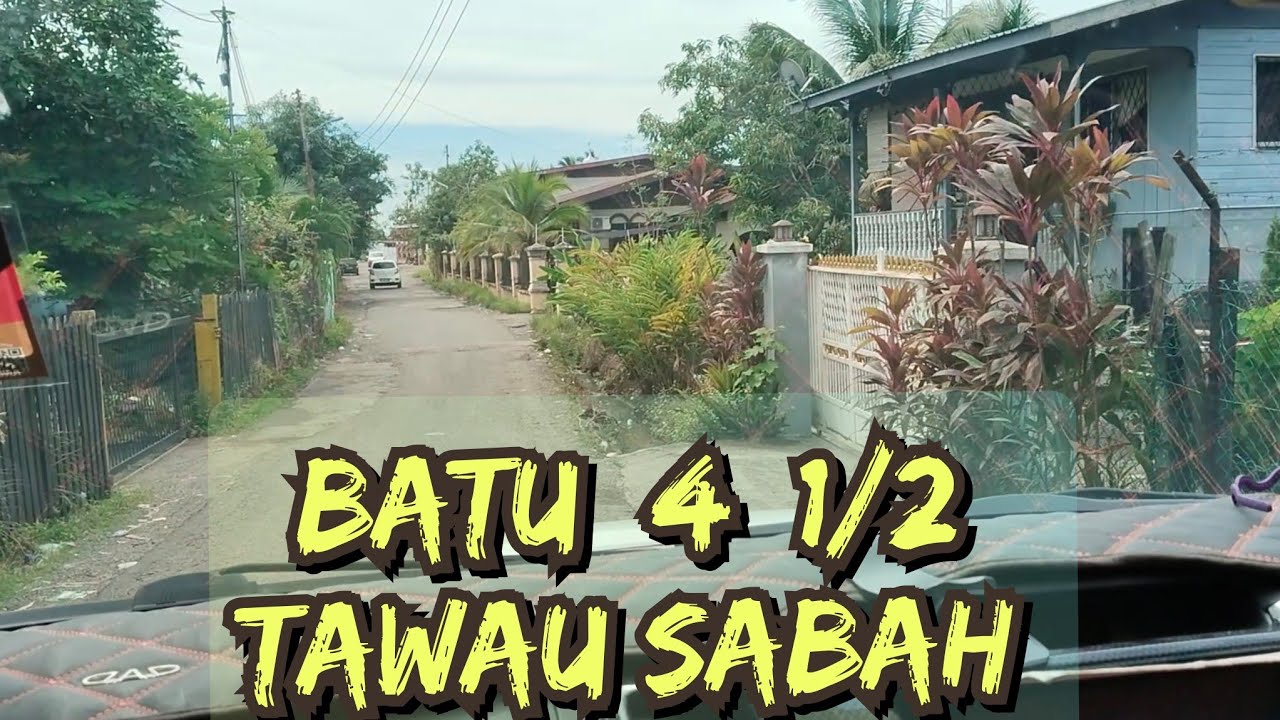Batu 4 1/2 Tawau - YouTube
