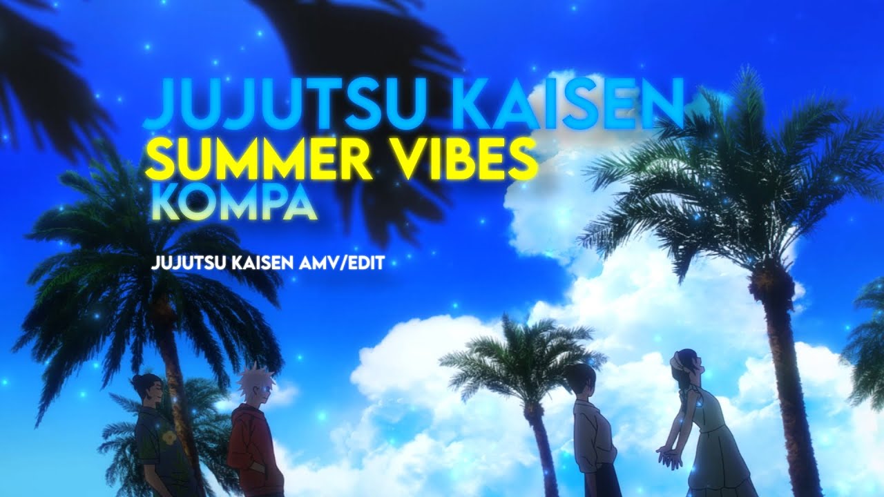 Kompa| Summer vibes|Jujutsu Kaisen[AMV/Edit] - YouTube